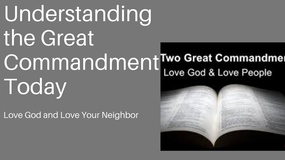 What is the Great Commandment for Christians? - Gospel Pulpit